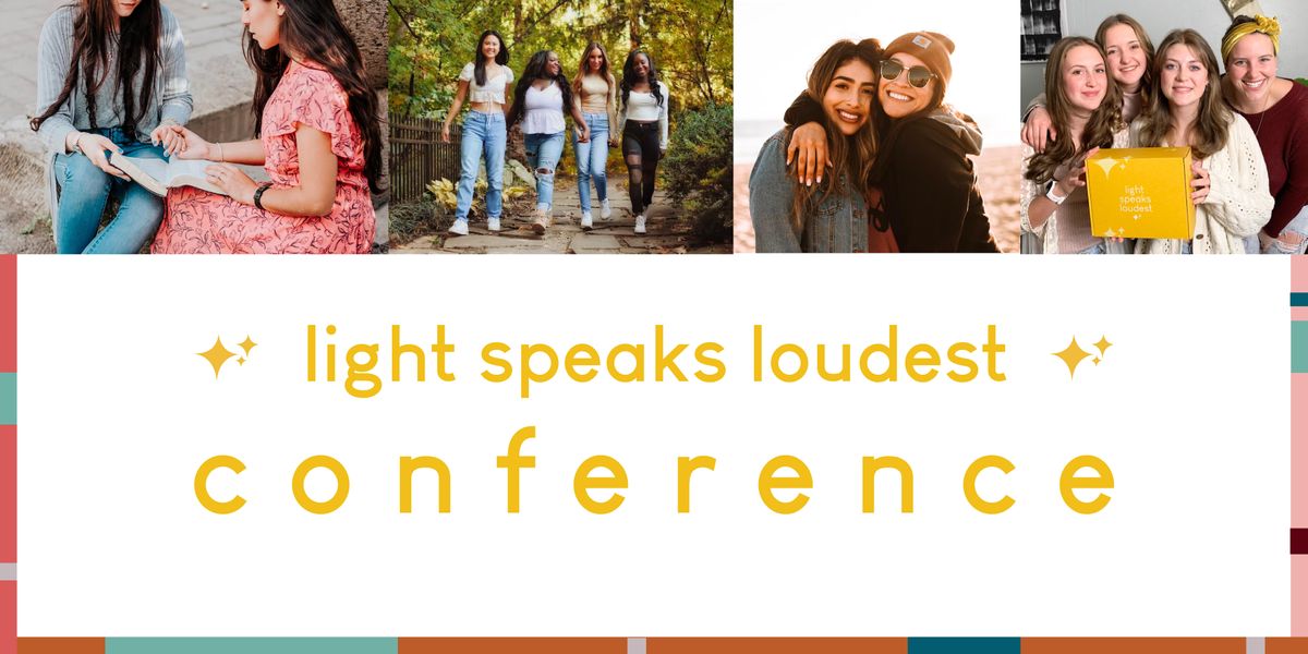 Light Speaks Loudest Teen Girl Conference - Phoenix, Desert Springs ...