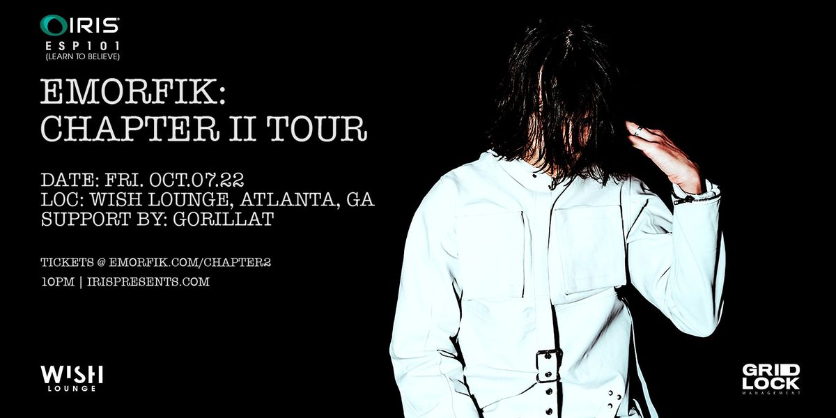 Iris Presents: EMORFIK w/ GORILLA T | Fri. Oct. 7th, 2022, 181 Ralph ...