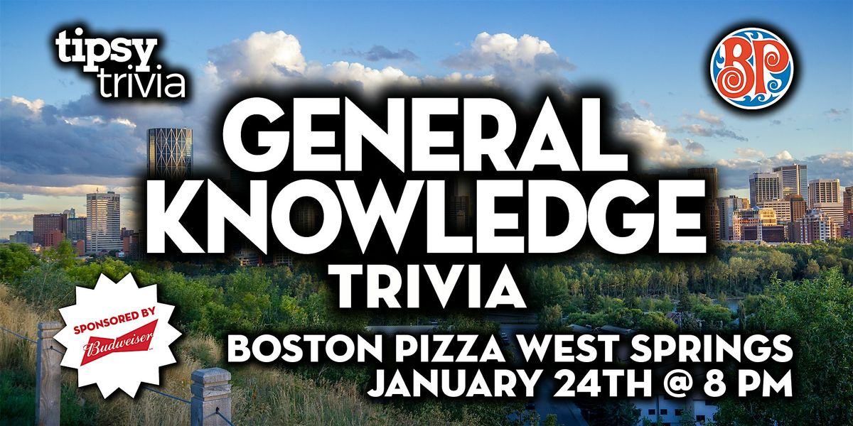 Calgary: Boston Pizza West Springs - General Knowledge Trivia - Jan 24 ...