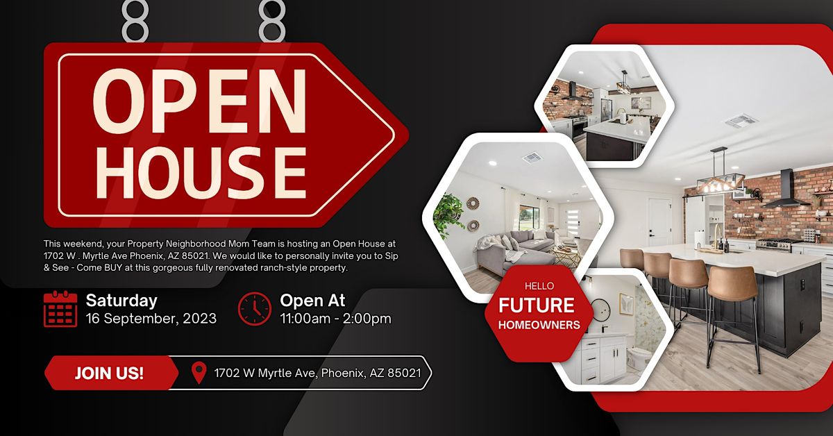 Saturday Phoenix Open House - Sip & See- Step Into Your Dream Home ...