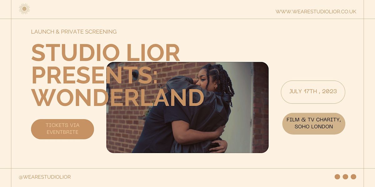 Studio Lior Launch & Wonderland Private Screening, Film + TV Charity, London, 17 July 2023