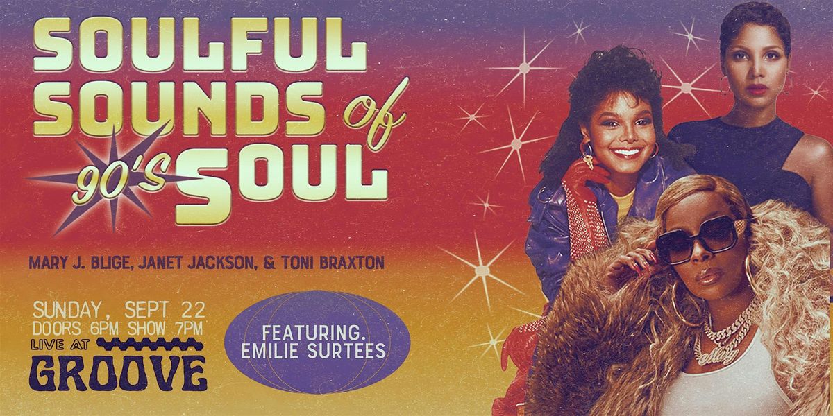 Soulful Sounds of the 90s: Mary J. Blige, Janet Jackson, & Toni Braxton, Groove, New York, 22 ...