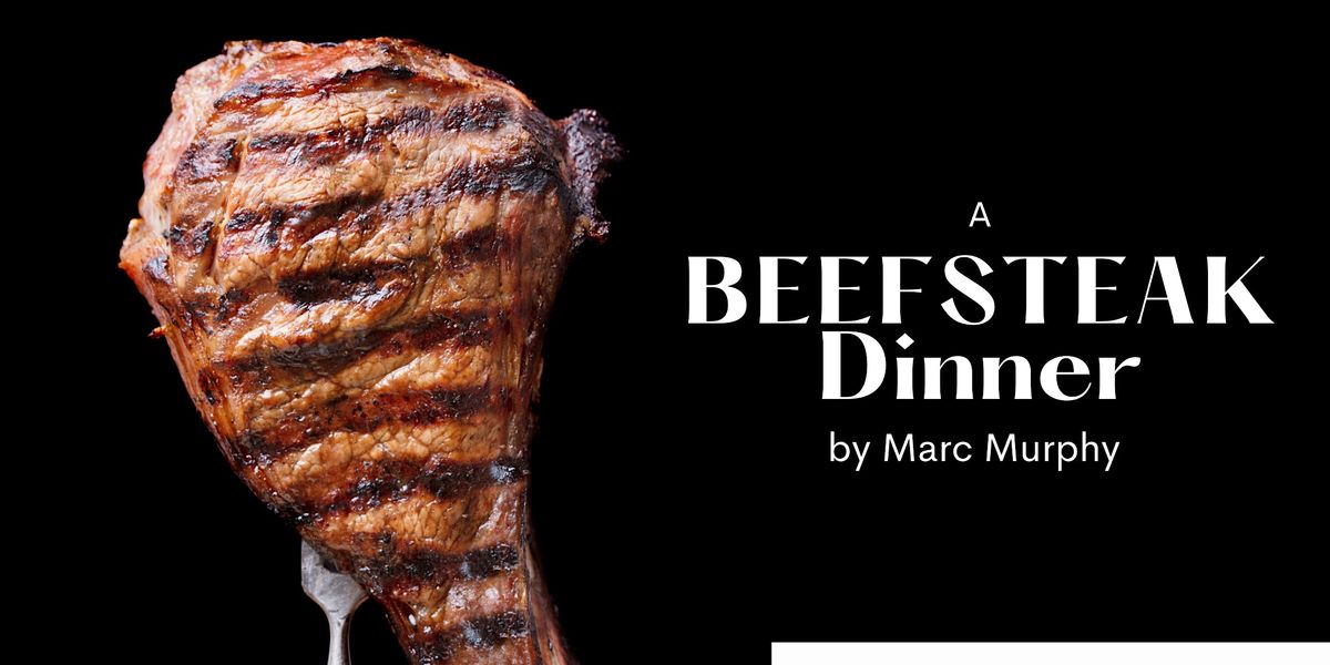 A Beefsteak Dinner by Marc Murphy, MM Kitchen Studio, New York, 13 May 2023