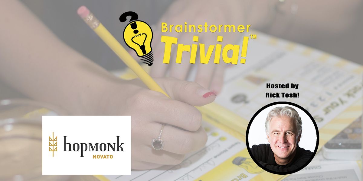 Brainstormer Trivia with Rick Tosh at HopMonk Tavern Novato, HopMonk ...