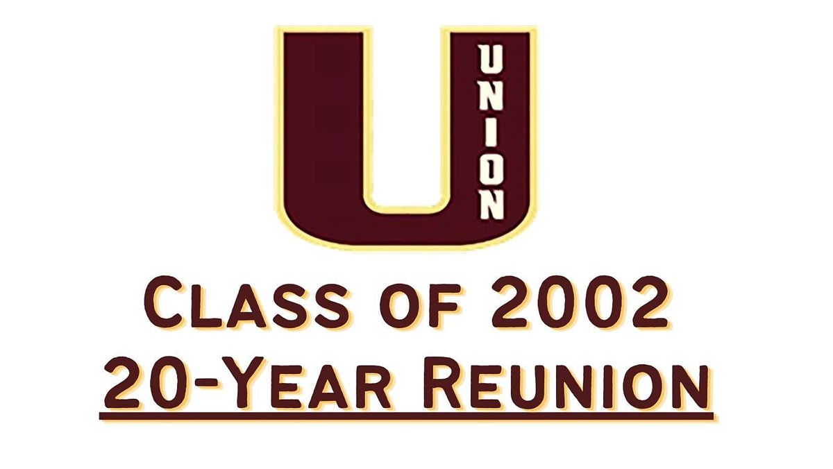 Union High School: Class of 2002 20-Year Reunion, Costa Del Sol, Union ...