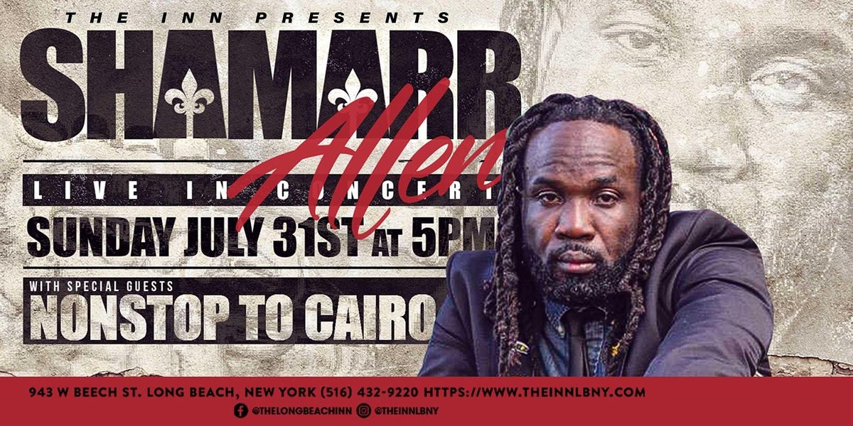 SHAMARR ALLEN Live in Concert w/Special Guest NONSTOP TO CAIRO, 943 W ...