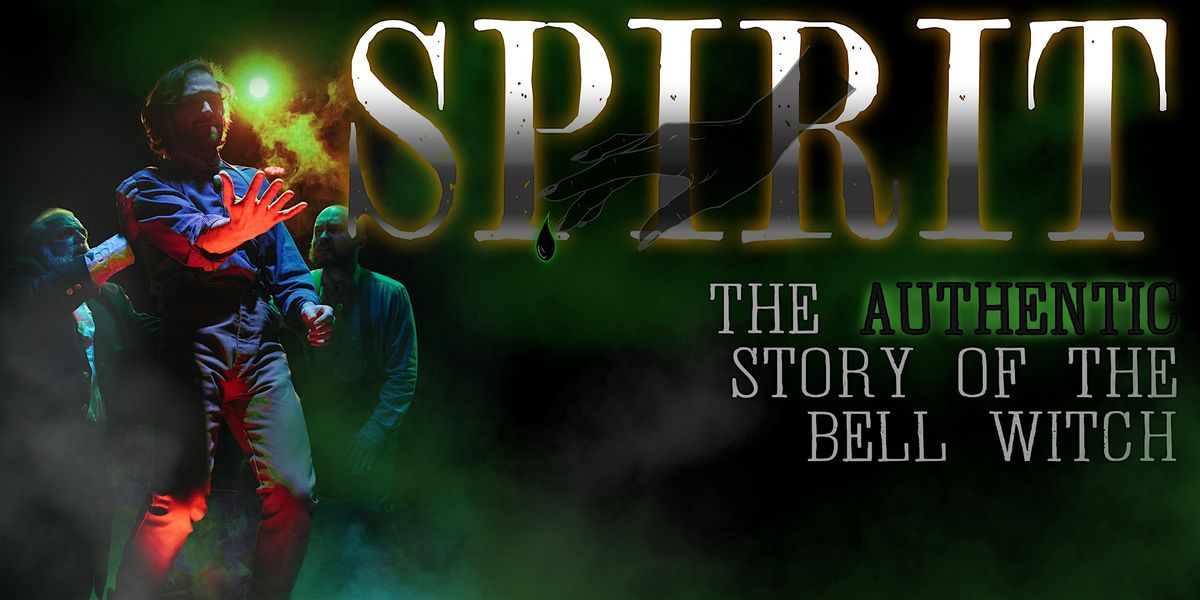 SPIRIT: The Authentic Story Of The Bell Witch Of Tennessee, Bell Witch ...