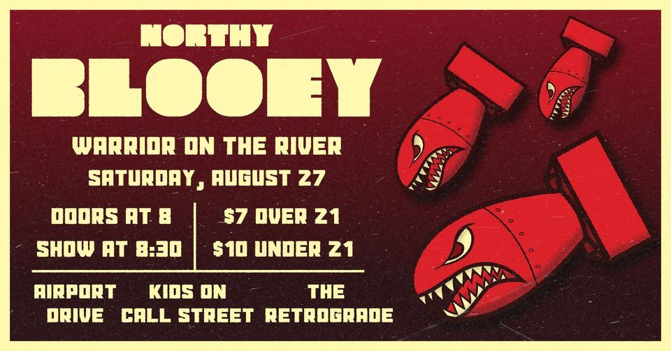 Northys "Blooey" Album Release Show w/ The Retrograde, Kids on Call ...