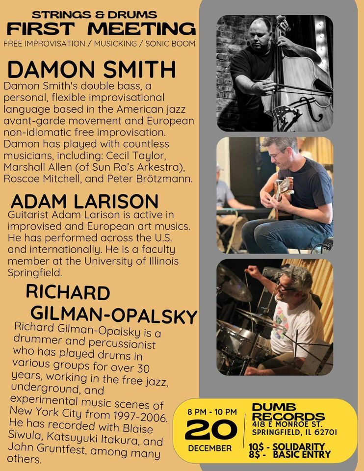 Damon Smith / Adam Larison / Richard Gilman-Opalsky, Dumb Records, Springfield, 20 December 2023