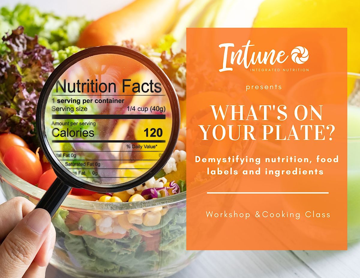 Whats on Your Plate? Demystifying Nutrition, Food Labels and ...