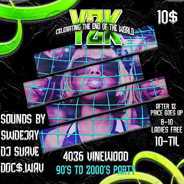 Y2K CELEBRATING THE END OF THE WORLD, 4036 Vinewood St, Detroit, 26 ...