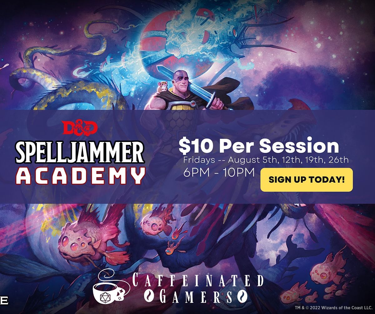 D&D Spelljammer Academy, Caffeinated Gamers, Roswell, 12 August 2022