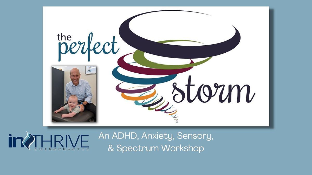 The Perfect Storm: Anxiety, Autism, ADHD, & Sensory Processing Workshop ...