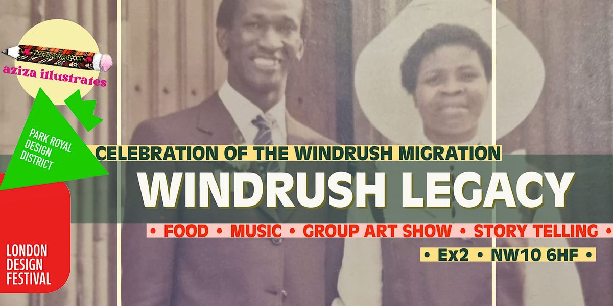 WINDRUSH LEGACY - a celebration of the Windrush migration to England ...