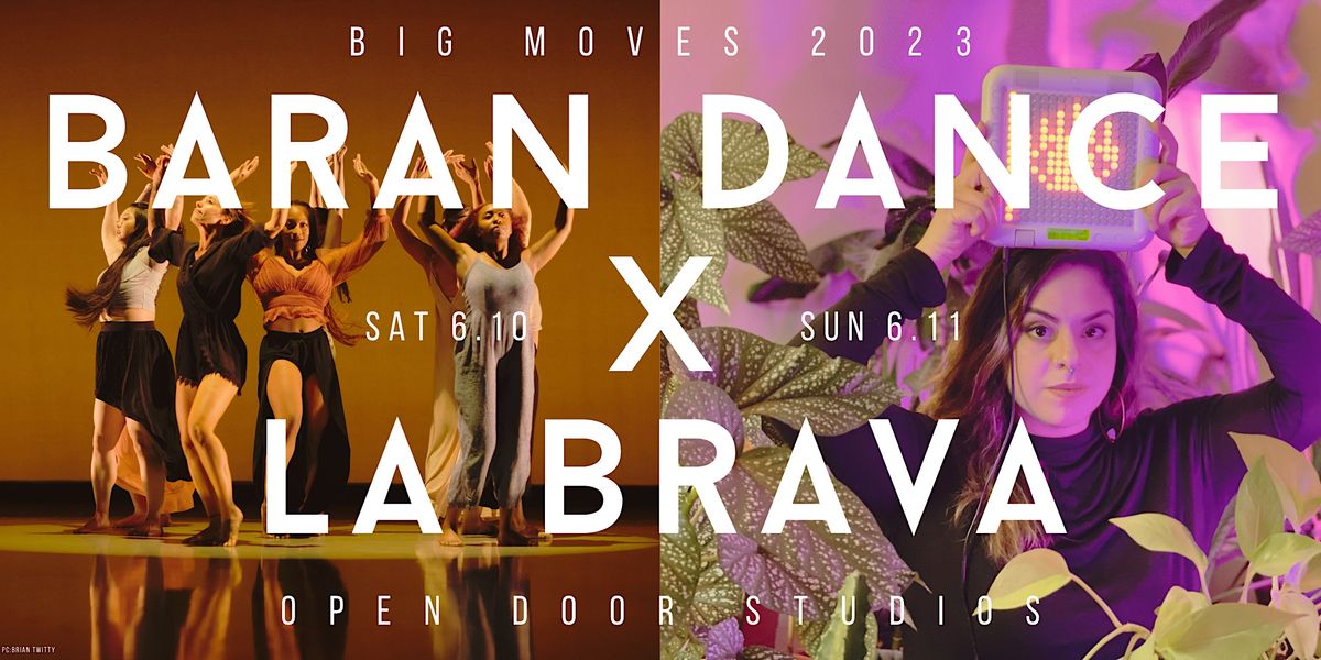 BIG MOVES 2023: Baran Dance X La Brava, Open Door Studios, Charlotte, 11 June 2023
