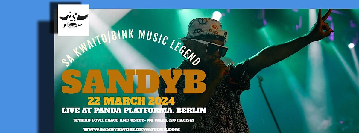 Sandy B: South African Kwaito and Bink legend!, PANDA Platforma, Berlin ...