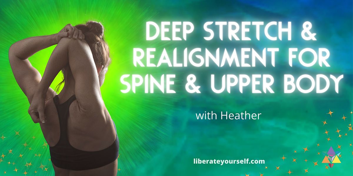 Deep Stretch & Realignment for Spine & Upper Body with Heather ...