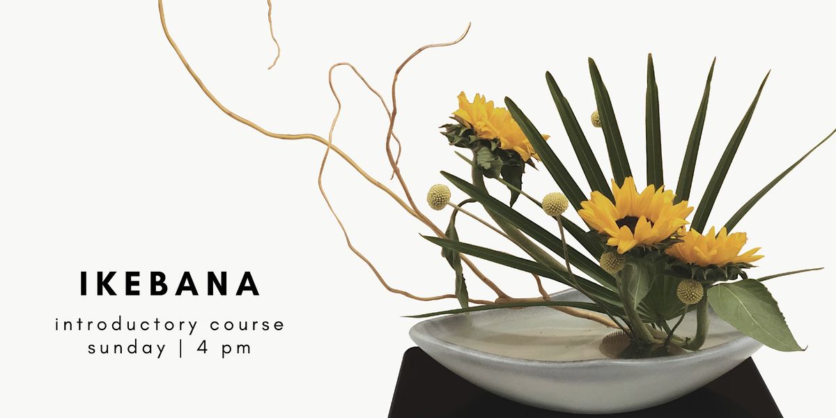 Introduction to Ikebana Flower Arrangement: 6 Week Class, Japanese Culture Center, Chicago, 25 ...