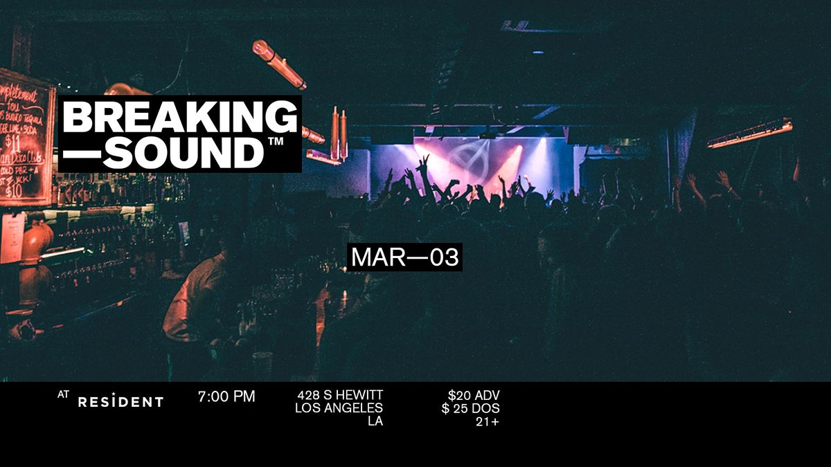 Breaking Sound LA feat Thom Sawyr, Mike Taveira, + more, Resident DTLA ...