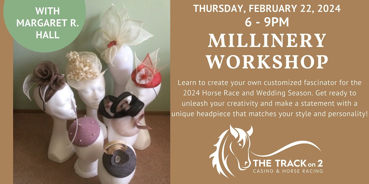 Millinery Workshop - Make a Customized Fascinator for the Horse Races ...