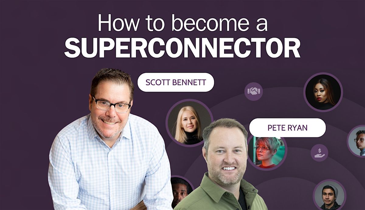 How to become a super connector, Online, 27 February 2024