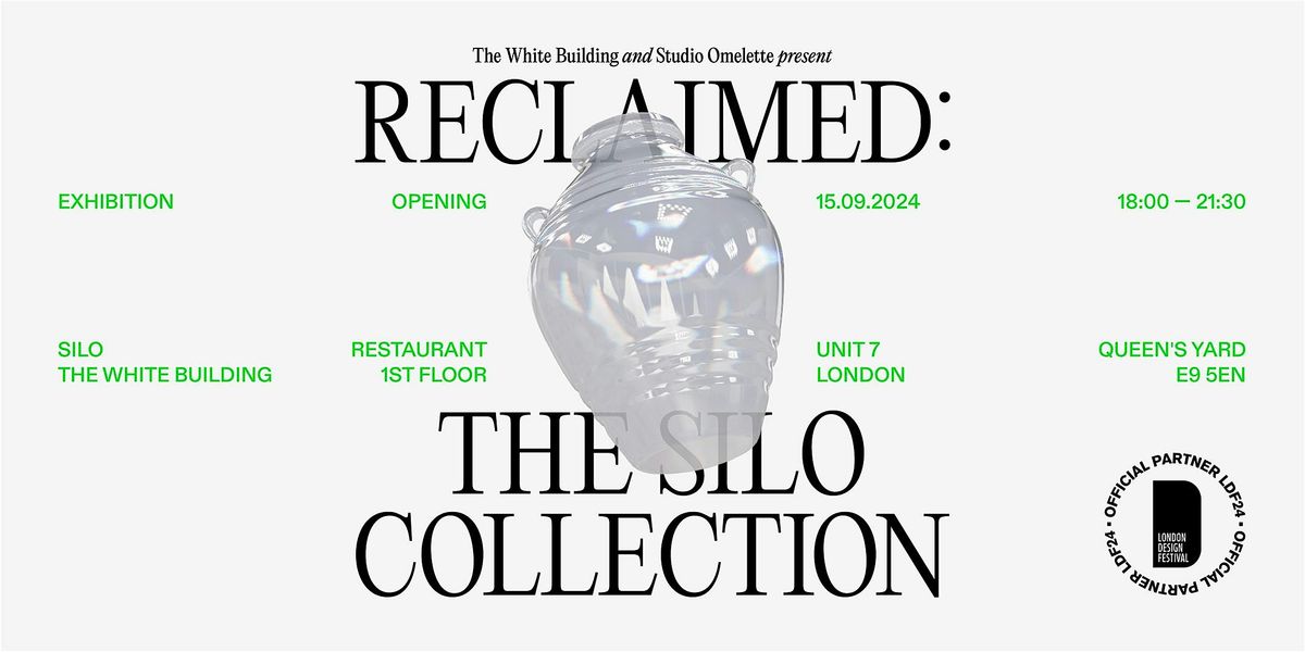 Reclaimed: The Silo Collection — Opening, Silo London, 15 September 2024