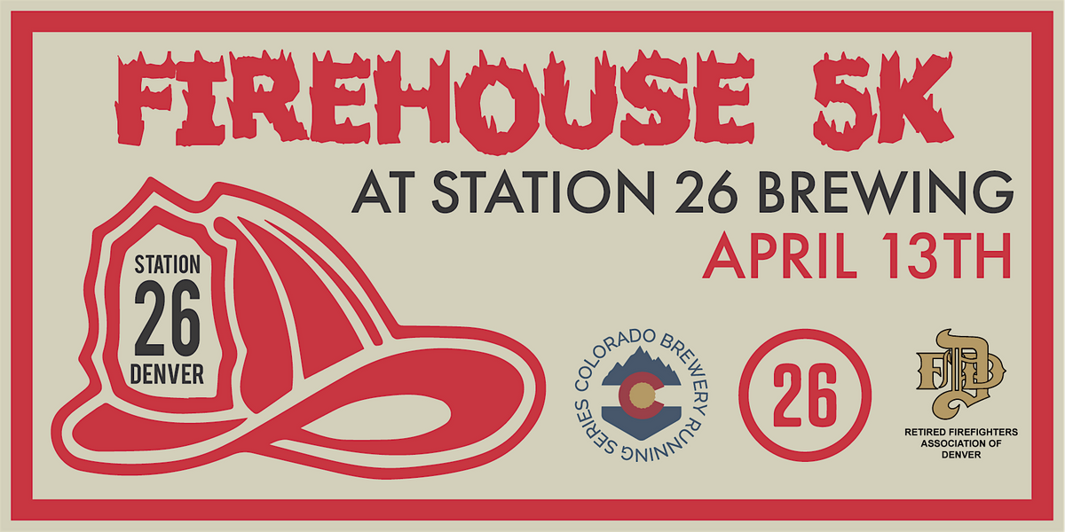 Firehouse 5k @ Station 26 Brewing | 2024 CO Brewery Running Series ...