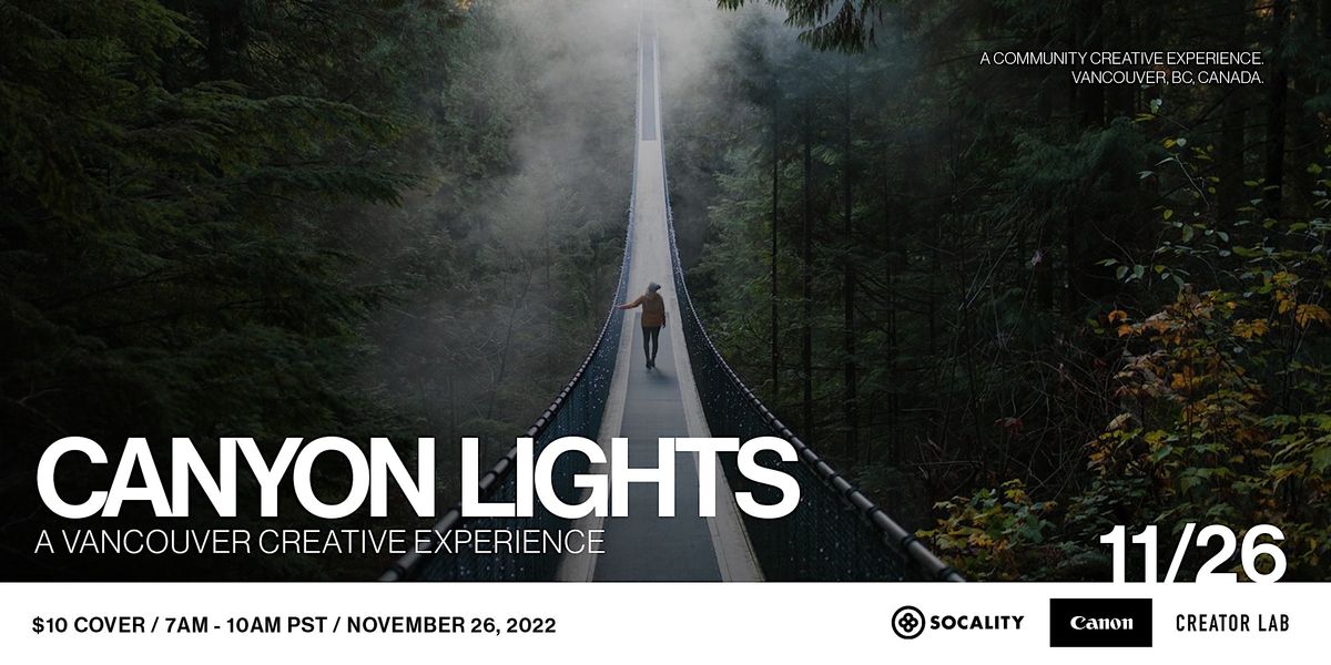 Canyon Lights Creative Experience: Socality x Canon Creator Lab ...