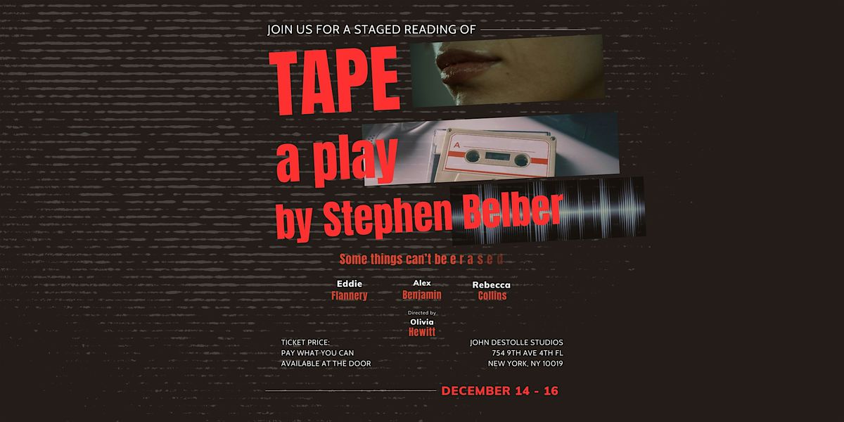 TAPE by Stephen Belber, John DeSotelle Acting Studio, New York, 14 ...