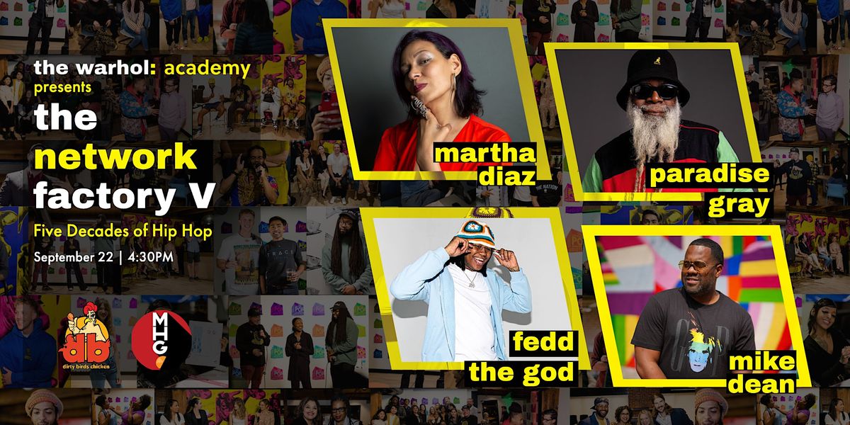 The Network Factory V: Five Decades of Hip Hop, The Warhol: Academy ...