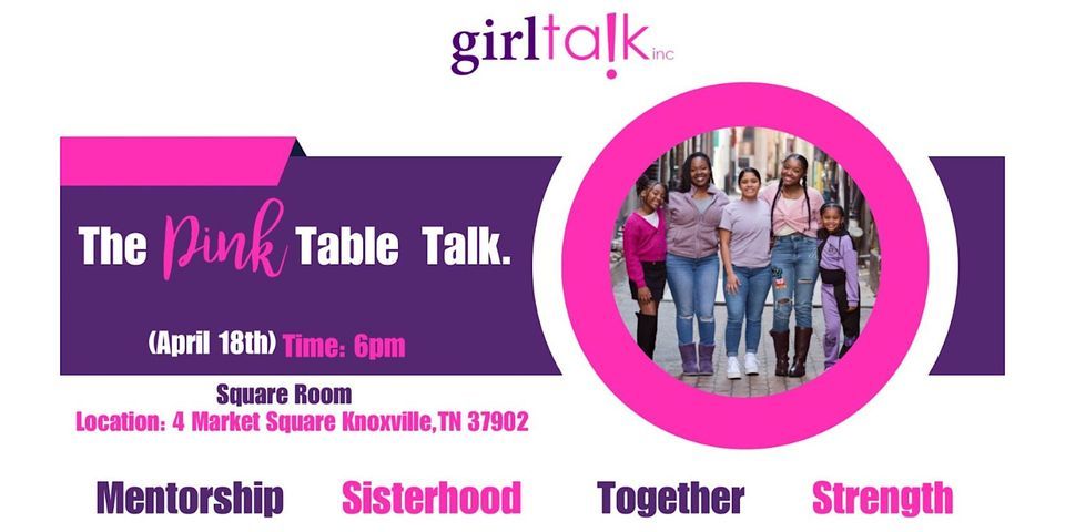 Girl Talk, Inc. presents... The PINK Table Talk!, 4 Market Square ...