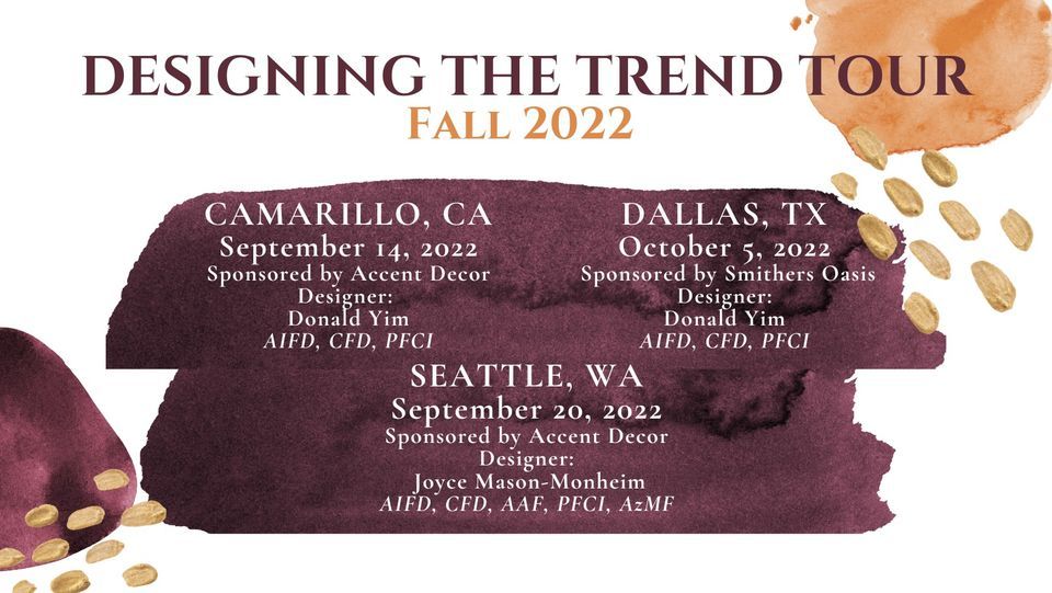 Fall 2022 Designing The Trend Tour (Seattle, WA)), Floral Supply ...
