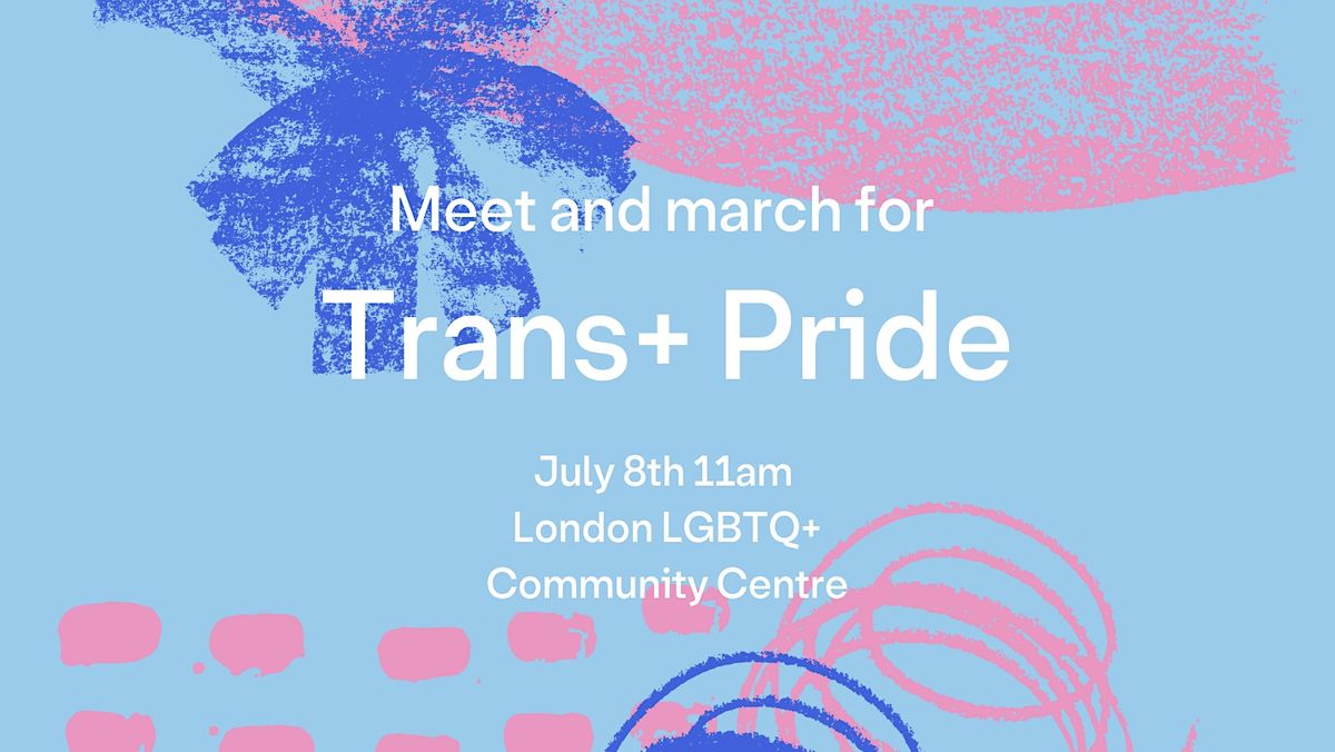 Trans+ Pride pre-pride meetup, London LGBTQ+ Community Centre, 8 July 2023
