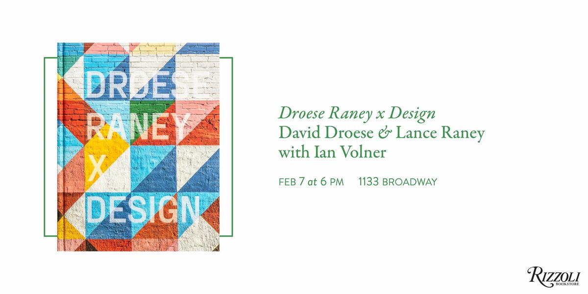 Droese Raney x Design with Ian Volner, Rizzoli Bookstore, New York, 7 ...