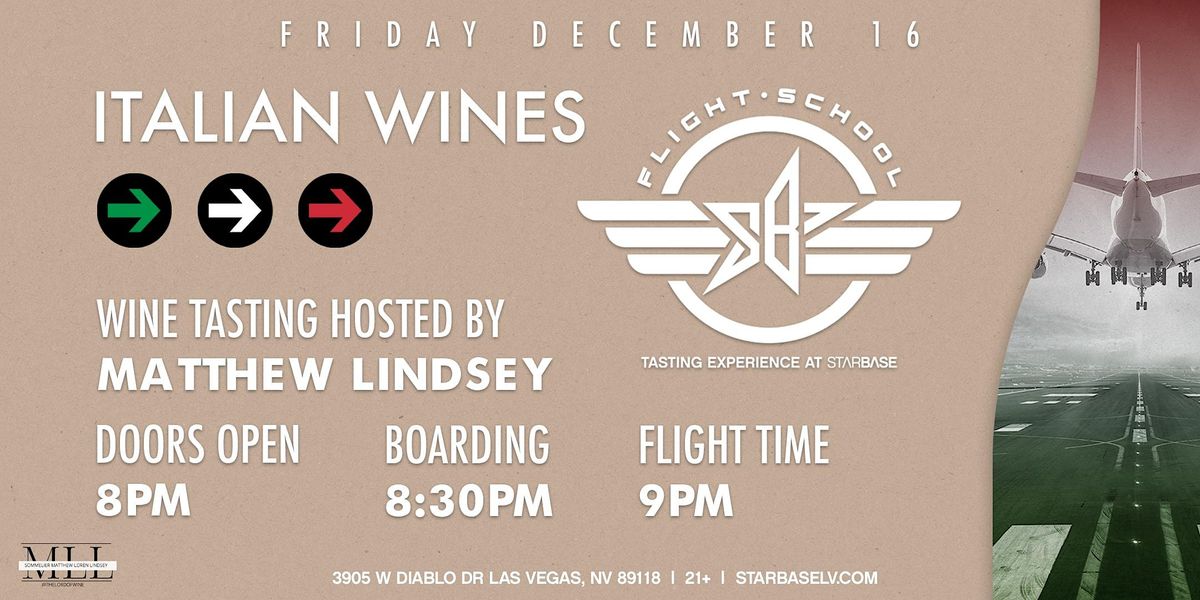 Flight School: Italian Wine Tasting Event @ StarBase, StarBase, Las ...