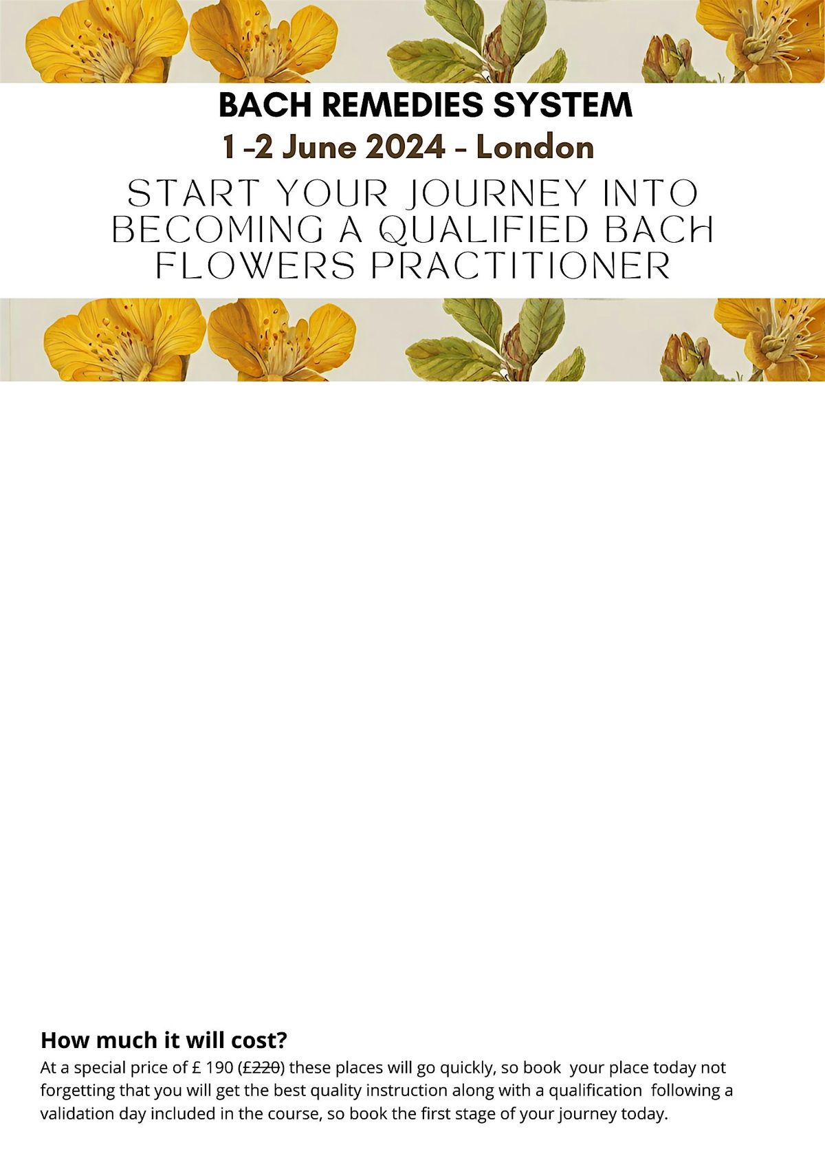 Bach Remedies system, Crofton Park, London, 1 June to 2 June