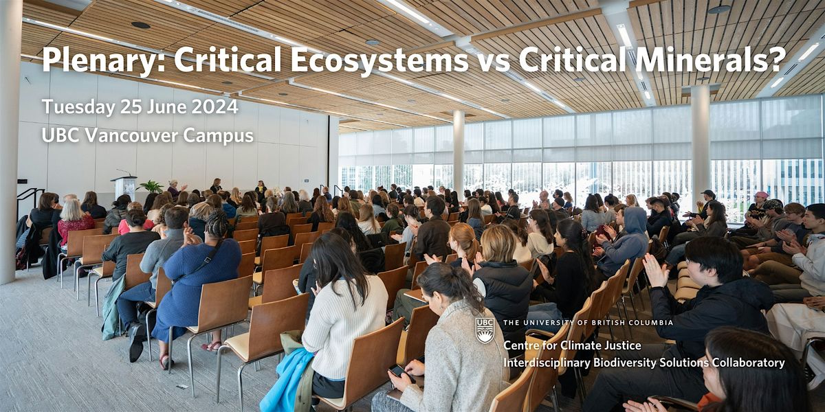 Plenary: Critical Ecosystems vs Critical Minerals?, The University of ...