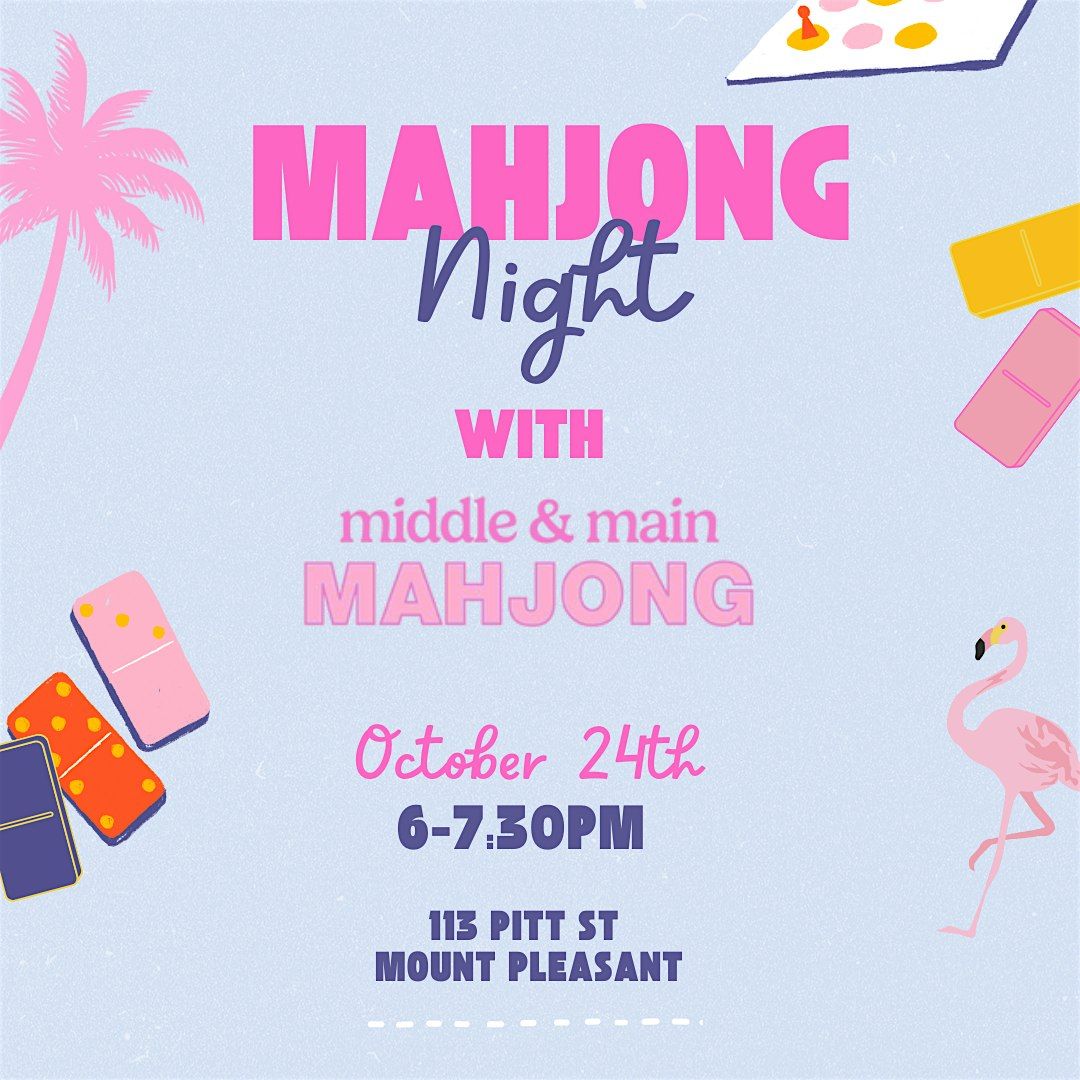 Mahjong Night with Middle & Main Mahjong, Out of Hand, Mount Pleasant ...