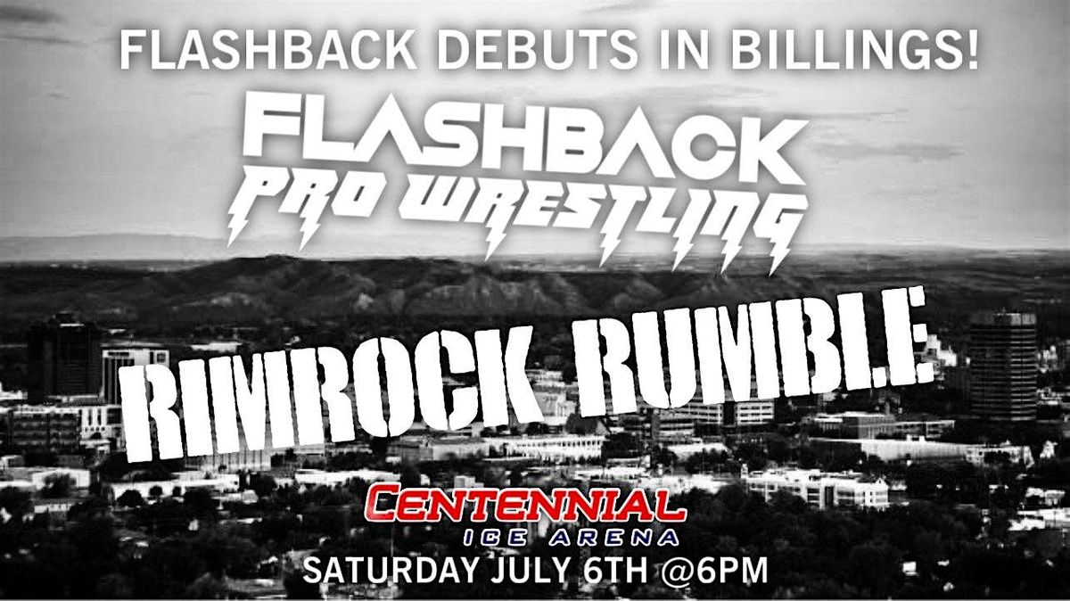 Flashback Pro Wrestling: Rimrock Rumble - Live Pro Wrestling in ...