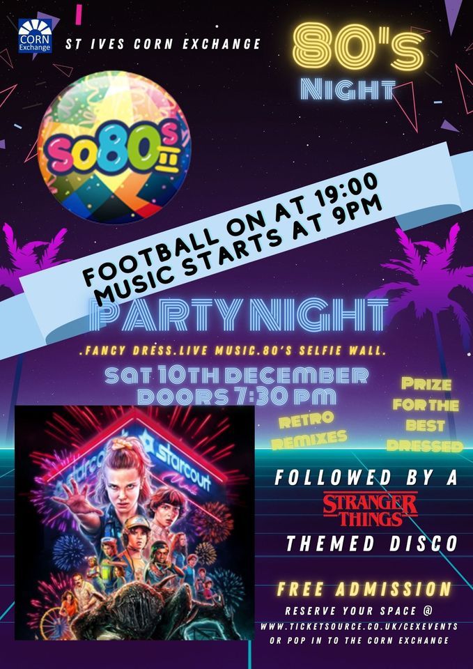 80s Night - With So 80s followed by a Stranger Things party!, St Ives ...