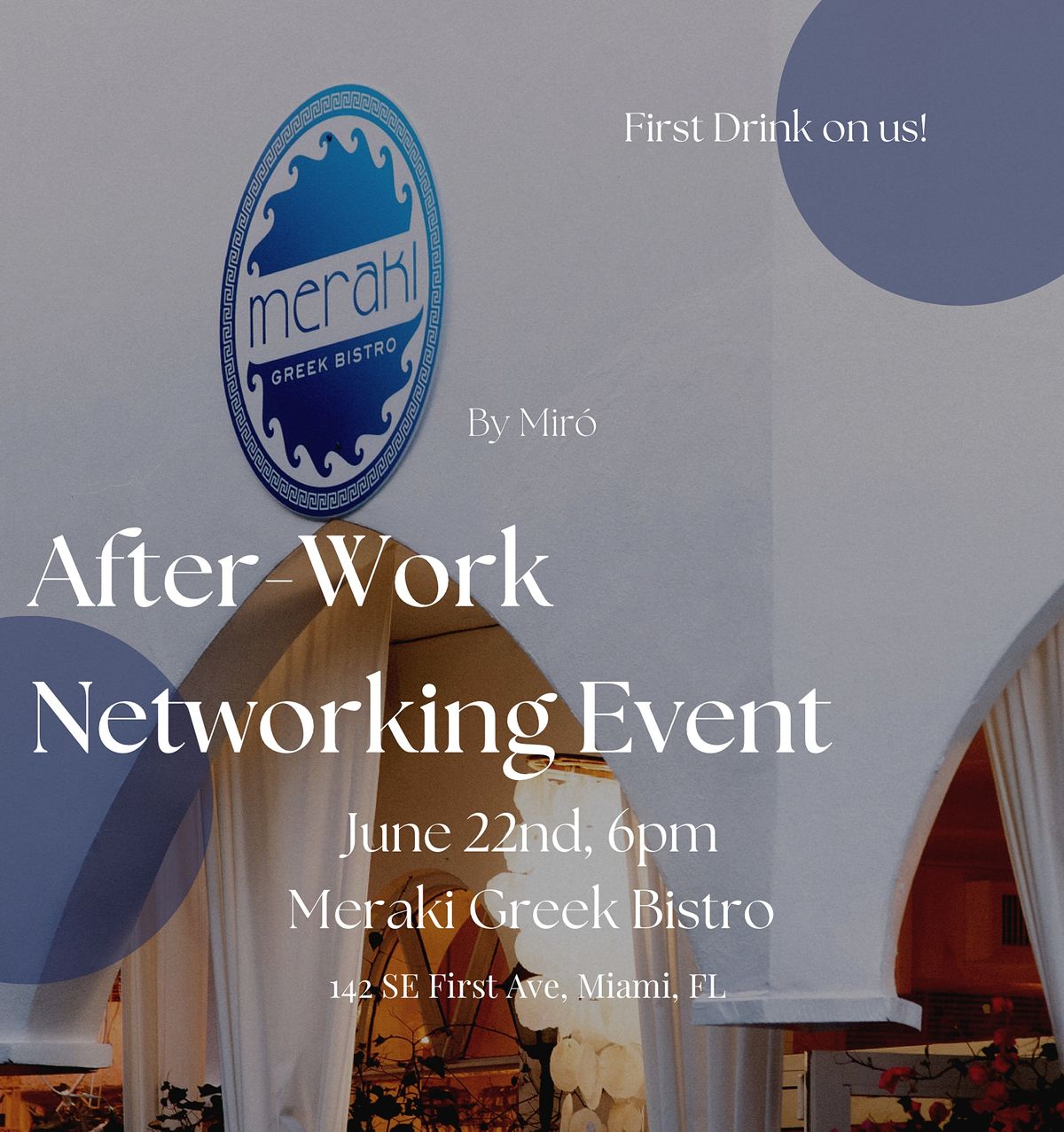After Work Networking Event in Miami, Meraki Greek Bistro, Miami, 22 ...