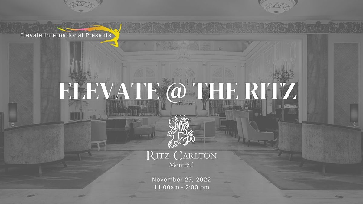 Elevate @ The Ritz, The Ritz-Carlton, Montreal, Montréal, 27 November 2022
