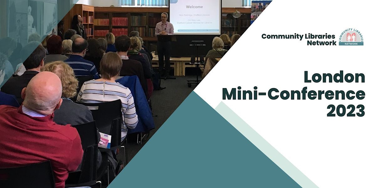 London Mini-Conference - June 2023, Northfields Community Library ...