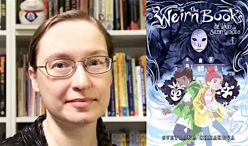 In-Person Author Talk & Book Signing: Svetlana Chmakova (The Weirn ...