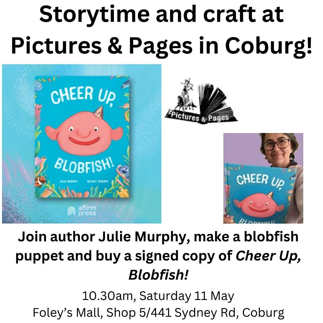 Julie Murphys new picture book Cheer Up, Blobfish!, Pictures & Pages, Coburg, 11 May 2024
