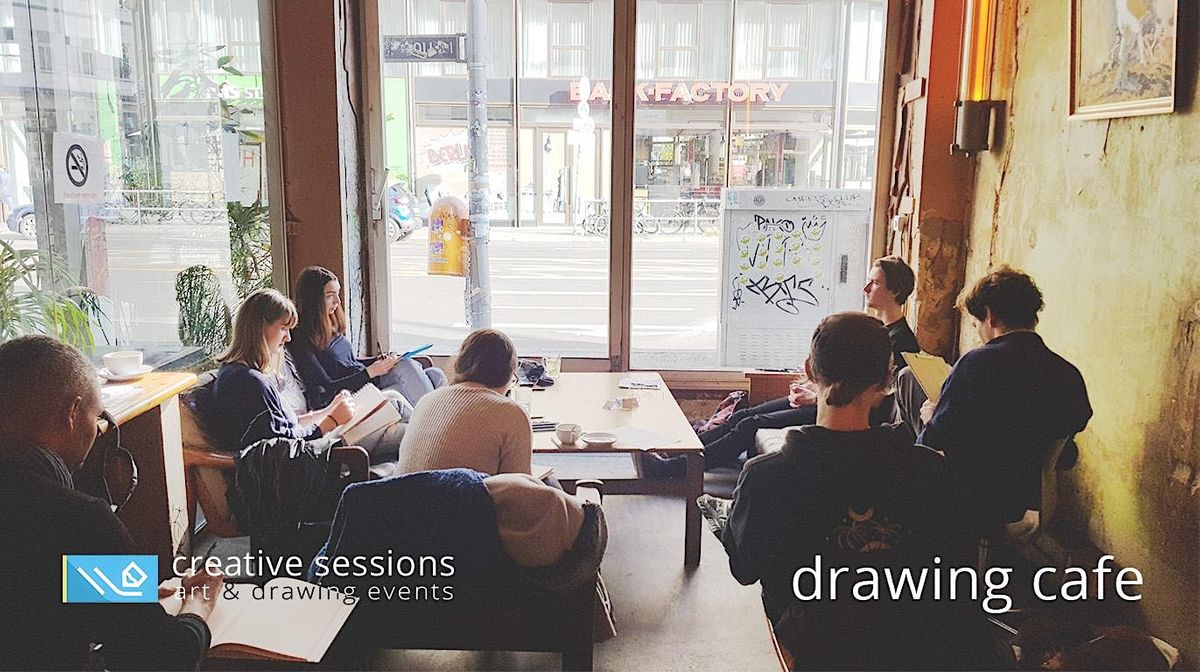 Drawing Cafe [#6] Coffee & Sketching in Berlin, CISpace Coworking Café ...