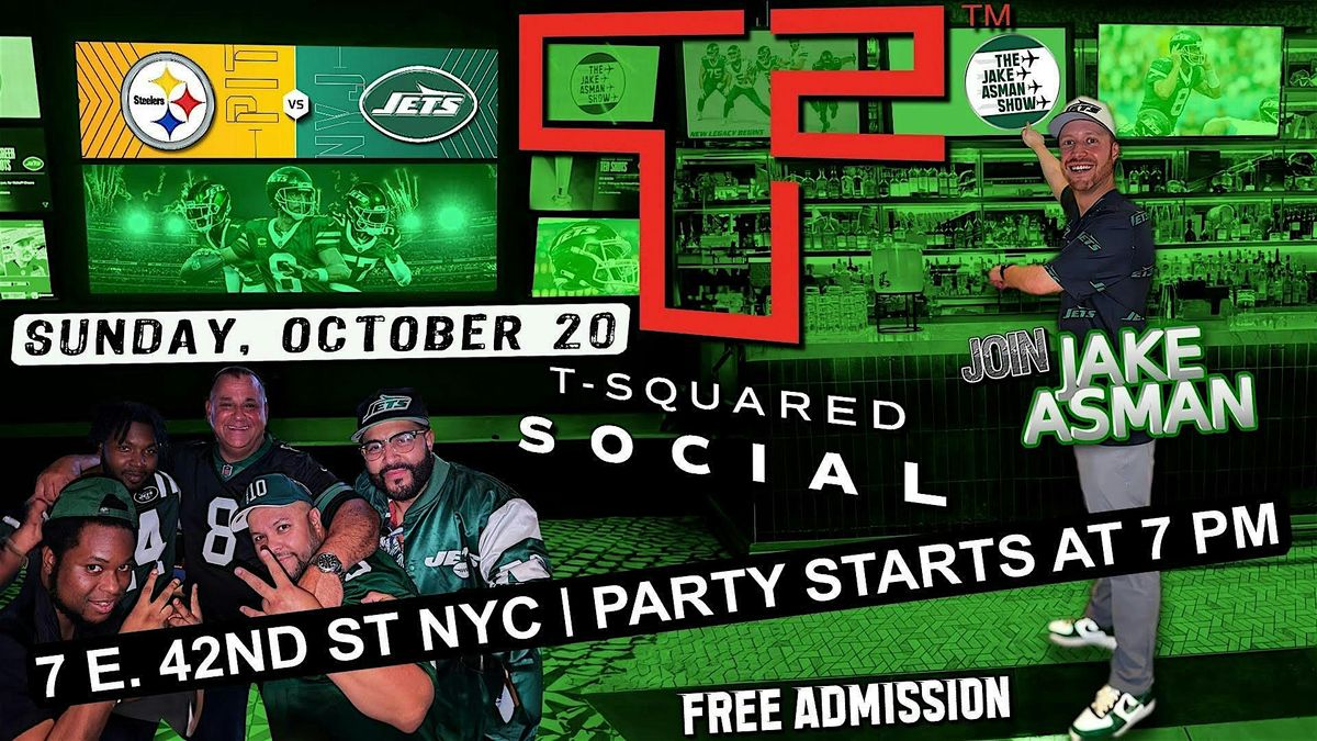 The Jake Asman Show - JETS @ Steelers Watch Party, T-Squared Social ...