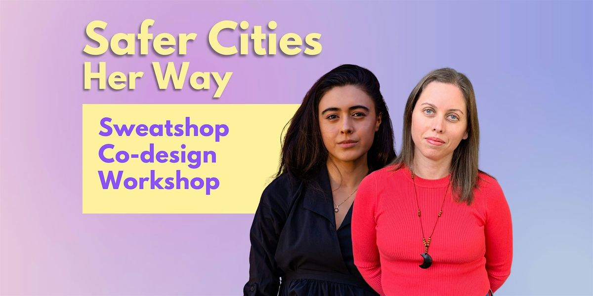 Sweatshop Safer Cities writing workshop for women and gender diverse ...