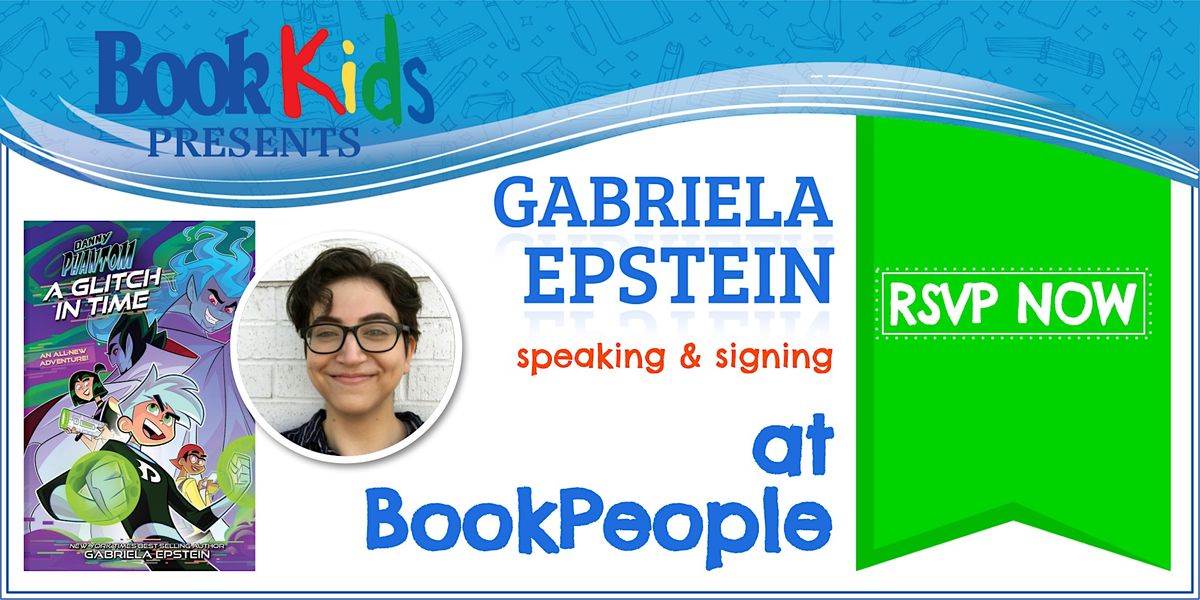 BookPeople Presents: Gabriela Epstein - Danny Phantom: A Glitch in Time, BookPeople, Austin, 20 ...