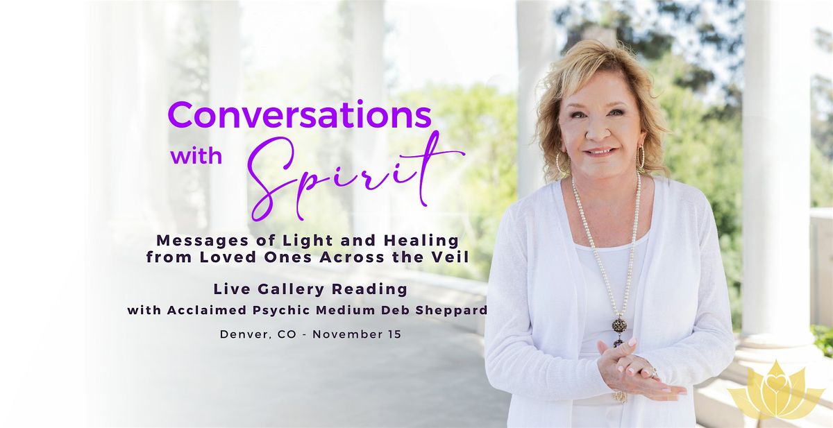 Conversations with Spirit: Messages of Hope and Healing from Loved Ones ...